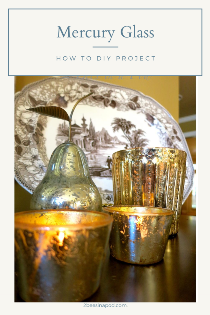 DIY Mercury Glass...I Can't Stop! - 2 Bees in a Pod